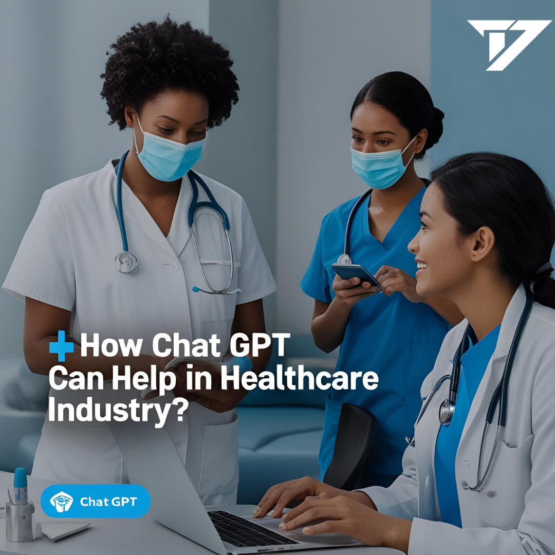 How Chat GPT Can Help in the Healthcare Industry? - T7 Health Tech